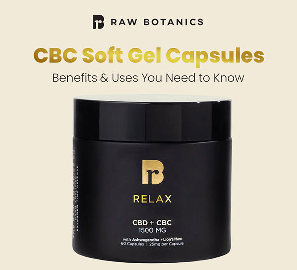 CBC Soft Gel Capsules: Benefits & Uses- TRBC